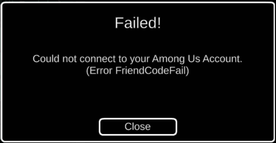 "Error Friendcode Fail" – Innersloth Help Center